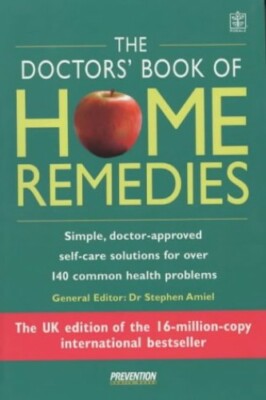 The Doctors' Book of Home Remedies: Simple, ... by A "Prevention" healt ...