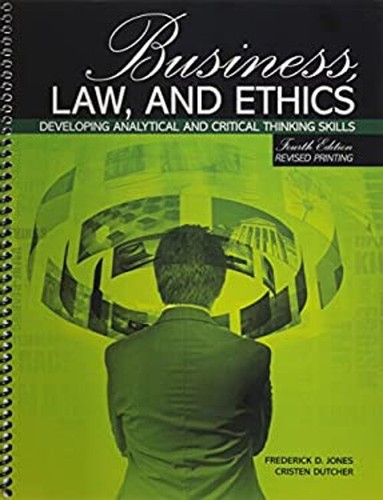 Business, Law, and Ethics : Developing Analytical and Critical Th ...