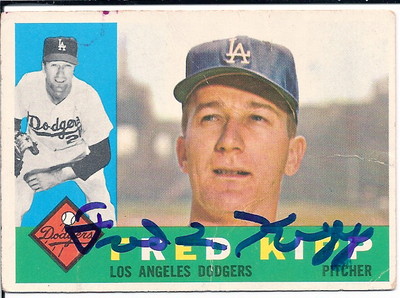 1960 TOPPS # 202 Fred Kipp Autograph / Signed Card Los Angeles Dodgers ...