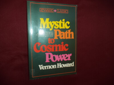 Howard, Vernon. The Mystic Path to Cosmic Power. 1967. Very scarce in ...