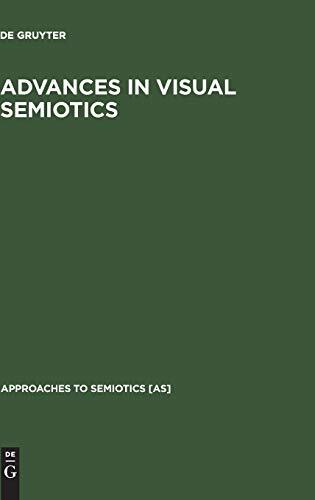 Advances in Visual Semiotics: The Semiotic Web 1992-93, Thomas A ...
