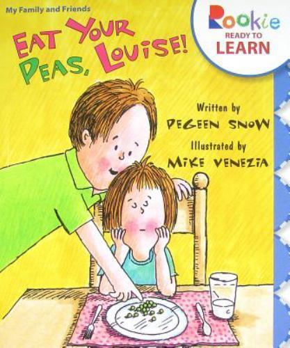 Eat Your Peas, Louise! (Rookie Ready to Learn - My Family and Friends ...