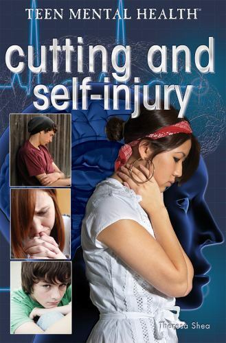 Teen Mental Health Ser.: Cutting and Self-Injury by Greg Roza (2013 ...