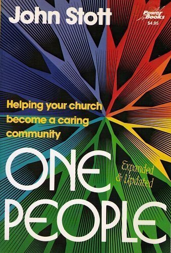 ONE PEOPLE: HELPING YOUR CHURCH BECOME A CARING COMMUNITY By John R. W ...