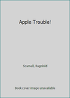 Apple Trouble! by Ragnhild Scamell | eBay