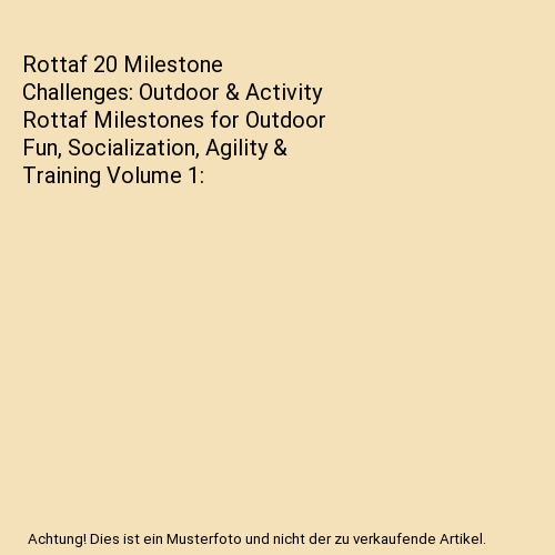 Rottaf 20 Milestone Challenges: Outdoor & Activity Rottaf Milestones ...