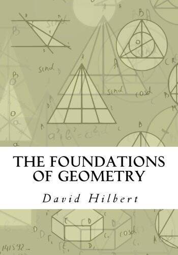 The foundations of Geometry - Paperback By Hilbert, David - GOOD ...