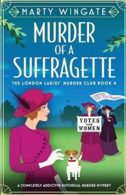 Marty Wingate Murder of a Suffragette (Poche) London Ladies' Murder ...