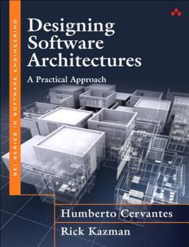 Designing Software Architectures: A Practical Approach (SEI Series in ...