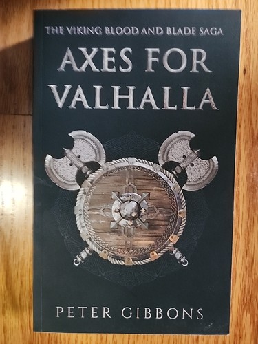 Axes for Valhalla: The third book in the Viking Blood and Blade Saga | eBay