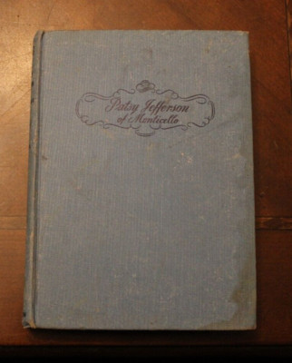 Patsy Jefferson of Monticello ~ Marguerite Vance ~ 1948 HC 2PR | eBay