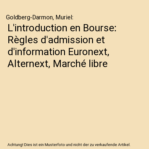 L'introduction en Bourse: Règles d'admission et d'information Euronext, Alterne | eBay