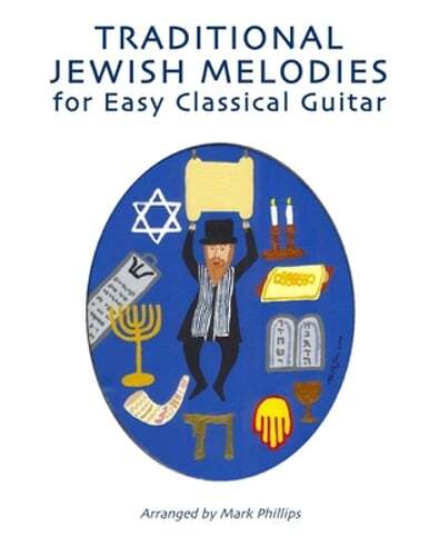 Traditional Jewish Melodies for Easy Classical Guitar by Dr. Phillips ...