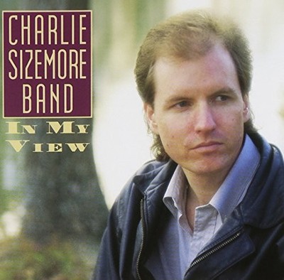 CHARLIE BAND SIZEMORE - In My View - CD - **BRAND NEW/STILL SEALED ...