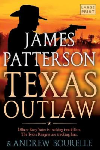 James Patterson Texas Outlaw (Poche) Texas Ranger Thriller | eBay