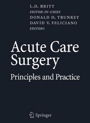 Acute Care Surgery: Principles and Practice by Donald D. Trunkey, L.D ...