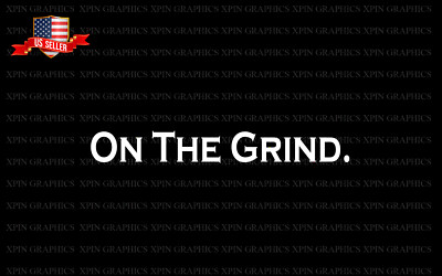 On The Grind Decal Sticker Quote Positive Life Blessed Bless Car Truck ...