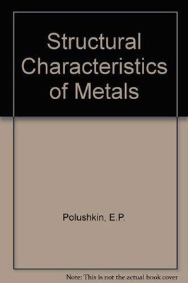 Structural Characteristics of Metals | eBay
