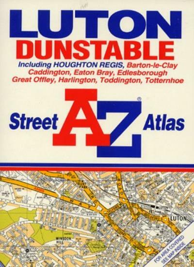 A. to Z. Luton/Dunstable Street Atlas by Geographers' A-Z Map Company ...