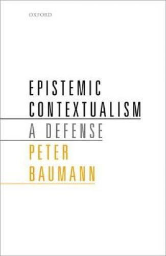 Epistemic Contextualism: A Defense by Peter [Hardback] NEUF ...
