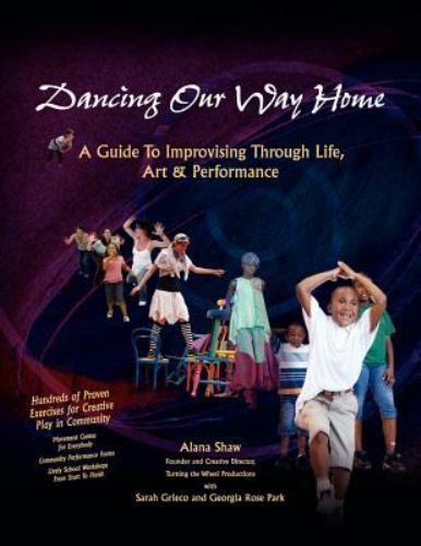 Dancing Our Way Home by Alana Shaw (2011, Trade Paperback) for sale ...