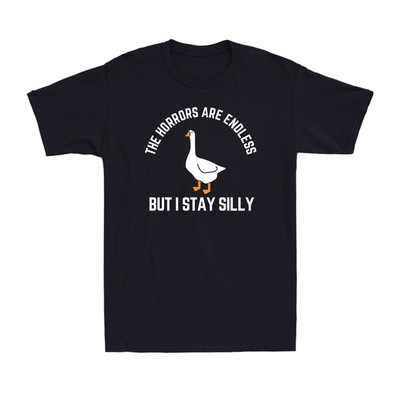 The Horrors Are Endless But I Stay Silly Funny Goose Sarcastic Men's T ...