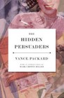 The Hidden Persuaders - Paperback By Packard, Vance - VERY GOOD ...