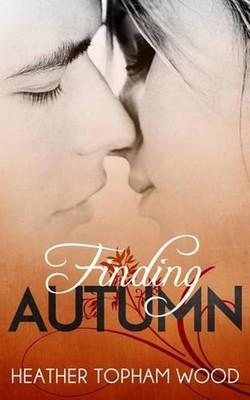 Finding Autumn: A Falling for Autumn Novella by Heather Topham Wood (English) Pa | eBay Australia