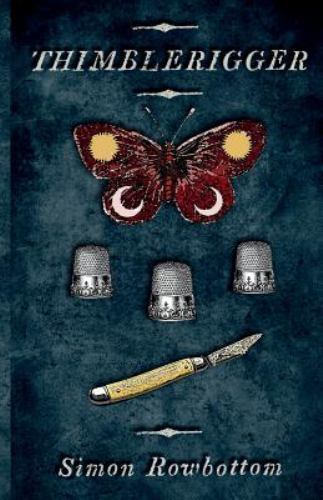 Thimblerigger by Simon Rowbottom (2015, Trade Paperback) for sale ...