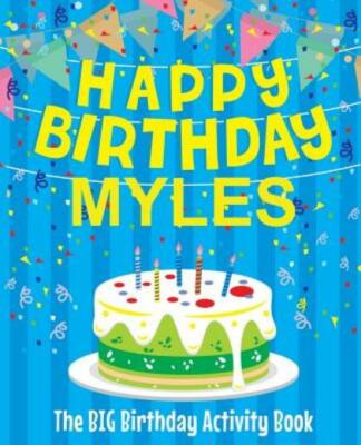 Happy Birthday Myles - The Big Birthday Activity Book: Personalized ...