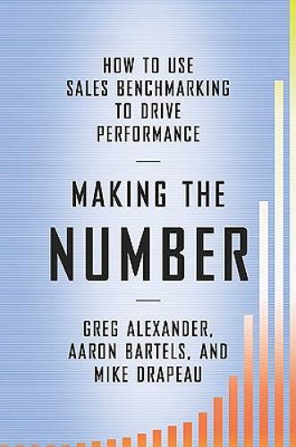 Making the Number: How to Use Sales Benchmarking to Drive Performance ...