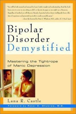 Bipolar Disorder Mystified: Mastering the Tightrope of Manic Depression ...
