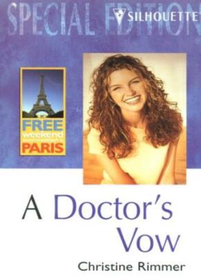A Doctor's Vow (Prescription: Marriage) By Christine Rimmer | eBay