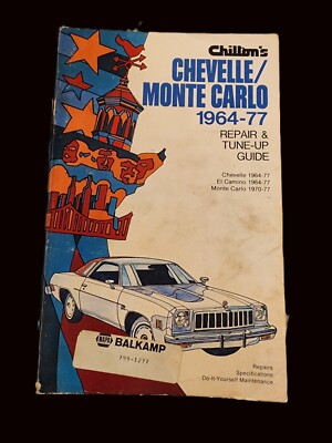 Chilton's Chevelle Monte Carlo El Camino 1964-77 Repair & Tune-Up Guide ...