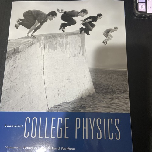 Essential College Physics by Andrew F. Rex and Richard Wolfson (2009 ...