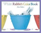 White Rabbit's Color Book by Alan Baker 9781856979535 | eBay Australia