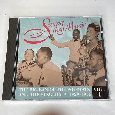 Swing That Music Vol. 1: The Big Bands, The Soloists & The Singers 1929 ...