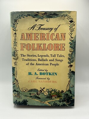 Treasury of American Folklore Stories, Ballads, & Traditions of the ...