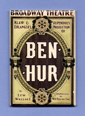 BEN HUR *2X3 FRIDGE MAGNET* VINTAGE THEATER LEW WALLACE BROADWAY ...
