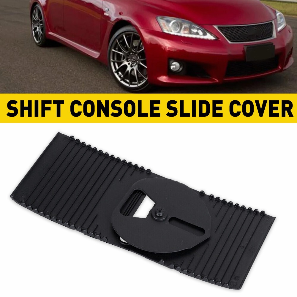 For LEXUS IS250 IS350 2006-2013 Console Shifter Shift Slide Cover OE ...