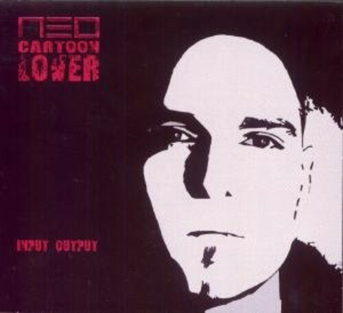 Input Output by Neo Cartoon Lover (CD, 2009) for sale online | eBay
