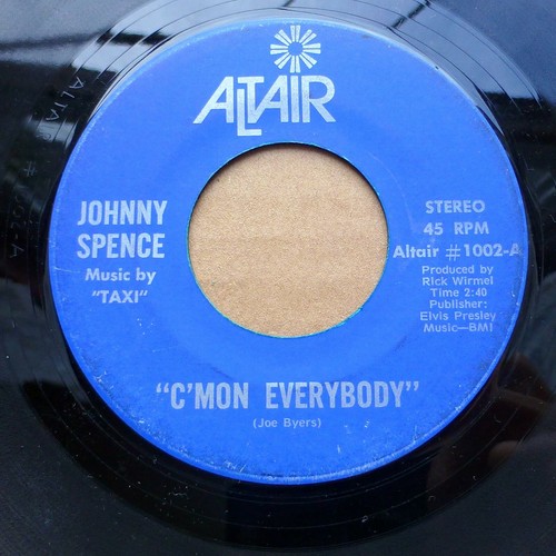 Johnny Spence Rockabilly R&r 45 C'Mon Everybody B/W My Boy Fort VG ...
