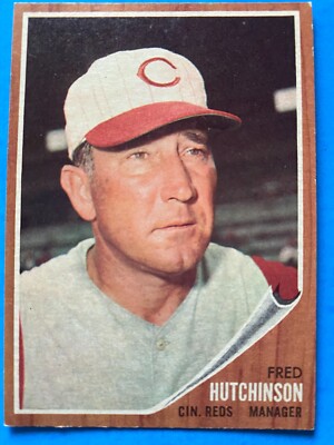 FRED HUTCHINSON - CINCINNATI REDS MGR - 1962 TOPPS BASEBALL CARD #172 ...
