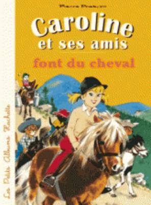 Caroline et ses amis font du cheval by Pierre Probst (Paperback, 2013 ...
