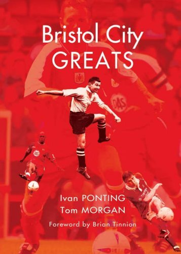 Bristol City Greats By Ivan Ponting | eBay