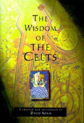 The Wisdom of the Celts (The wisdom series) - Hardcover By Adam, David ...