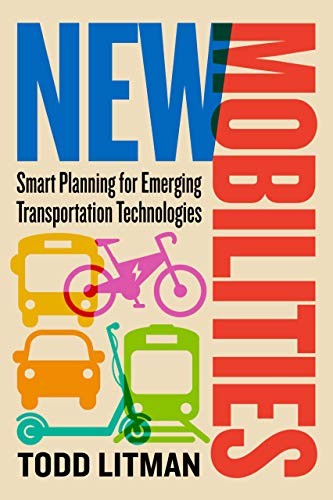 NEW MOBILITIES: SMART PLANNING FOR EMERGING TRANSPORTATION By Todd ...
