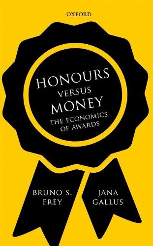 Bruno S. Frey Jana Gallus Honours versus Money (Hardback) (UK IMPORT ...