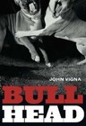 Bull Head by John Vigna: New 9781551524900| eBay