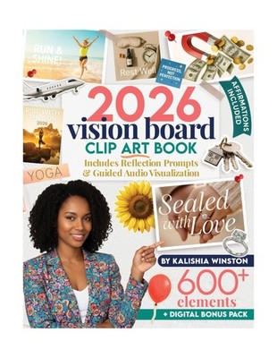 2026 Vision Board Clip Art Book: 600+ Powerful Pictures, Quotes, Words ...